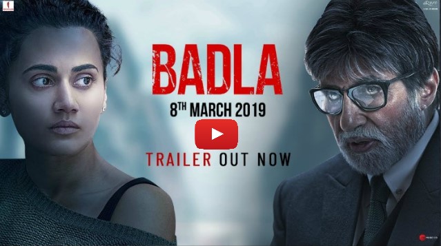 Badla Trailer Release: Amitabh Bachchan and Taapsee Pannu starrer ...