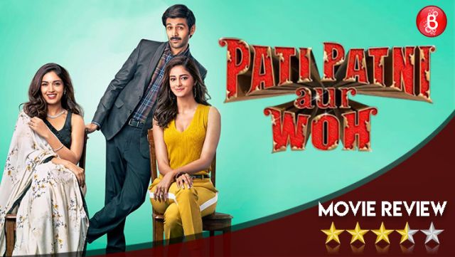 Pati Patni Aur Woh Movie Review: This Kartik Aaryan, Bhumi Pednekar & Ananya Panday starrer is a ...