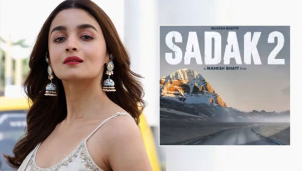'Sadak 2' Poster Out: Alia Bhatt reveals why this movie is a homecoming ...