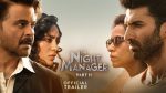 The Night Manager Part 2 trailer: Aditya Roy Kapur & Anil Kapoor are ...