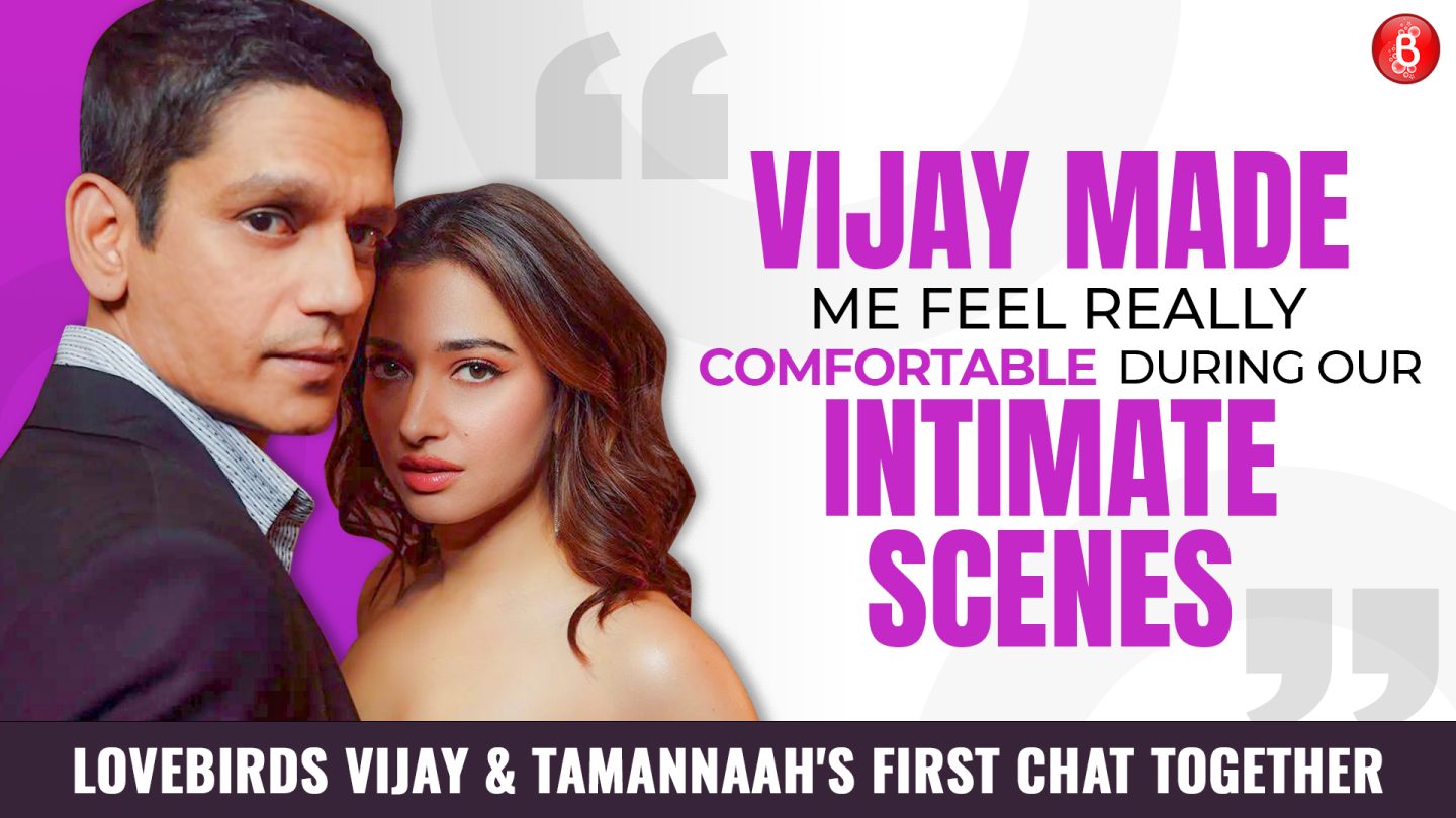 Tamannaah Bhatia and Vijay Varma talk about love, lust, intimacy