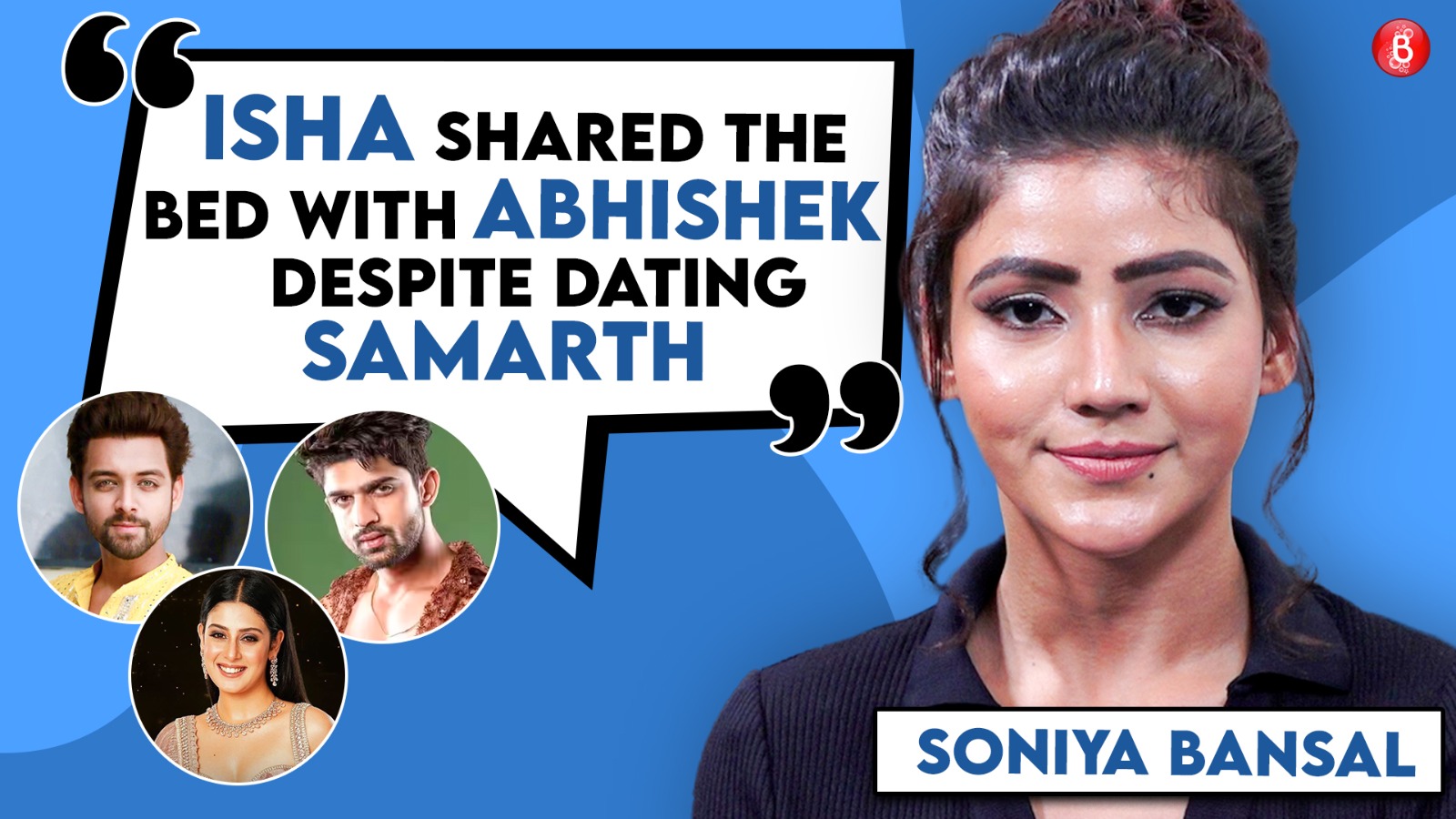 Soniya Bansal slams Isha Malviya’s relationship with Abhishek-Samarth & Vicky Jain’s toxic behaviour